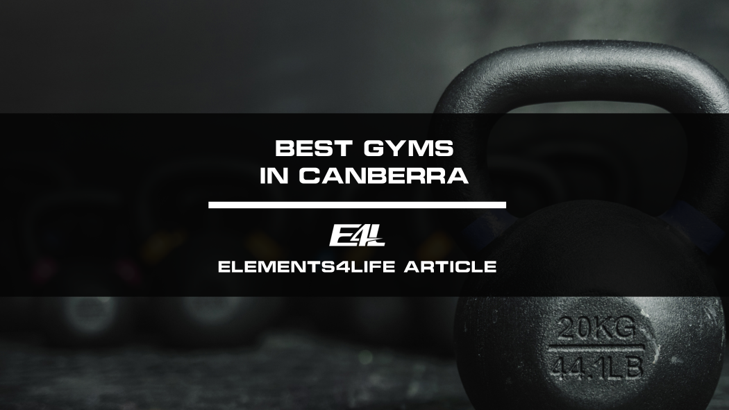 Canberra Fitness: Best Gyms to Consider - Elements4Life