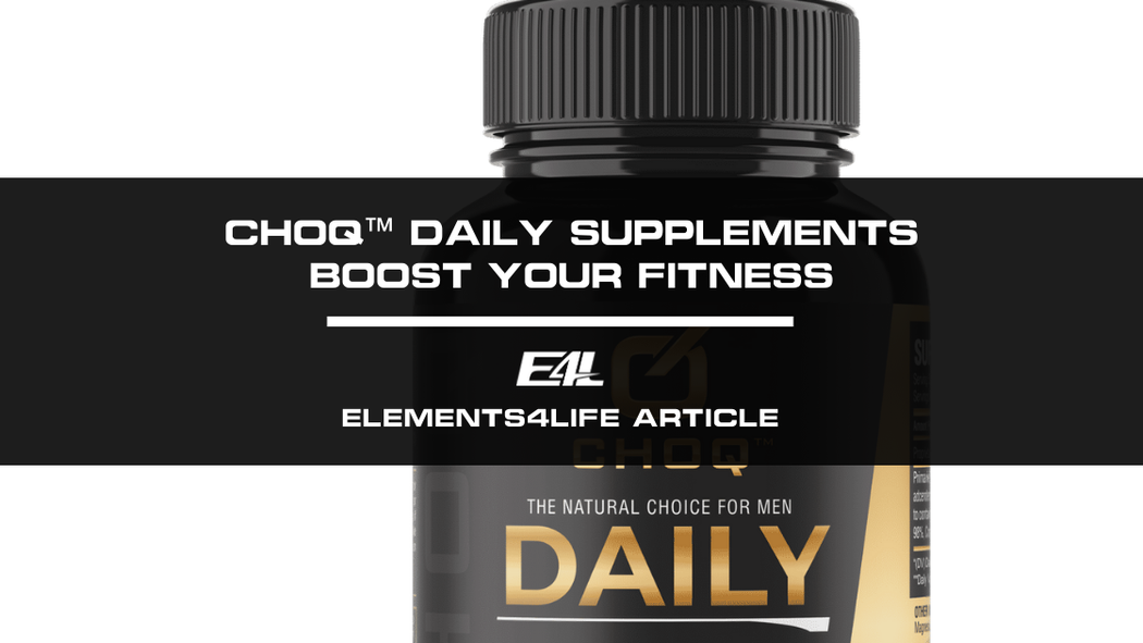 Choq™ Daily Supplements: Boost Your Fitness - Elements4Life