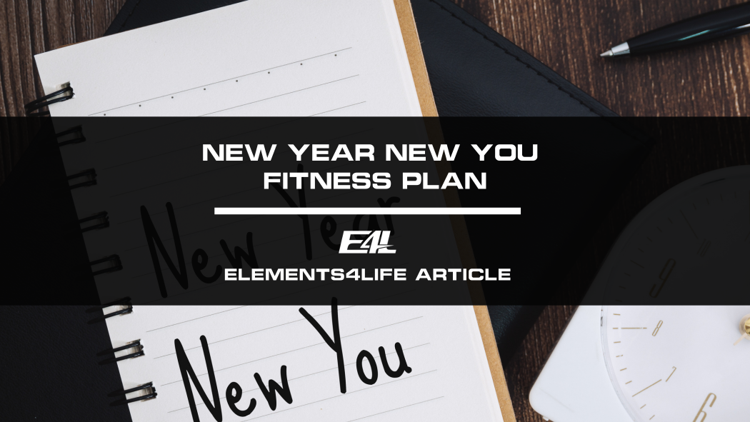 New Year New You Fitness Plan: Your Guide - Elements4Life