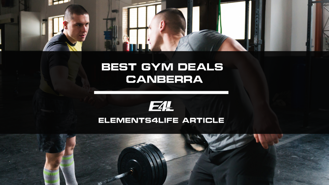 Best Gym Deals Canberra: Your Perfect Fitness Match - Elements4Life