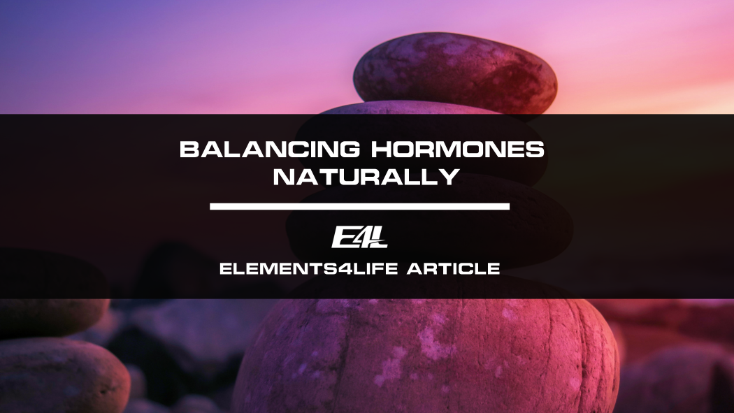 Balancing Hormones Naturally: Your Guide to Hormonal Harmony ...