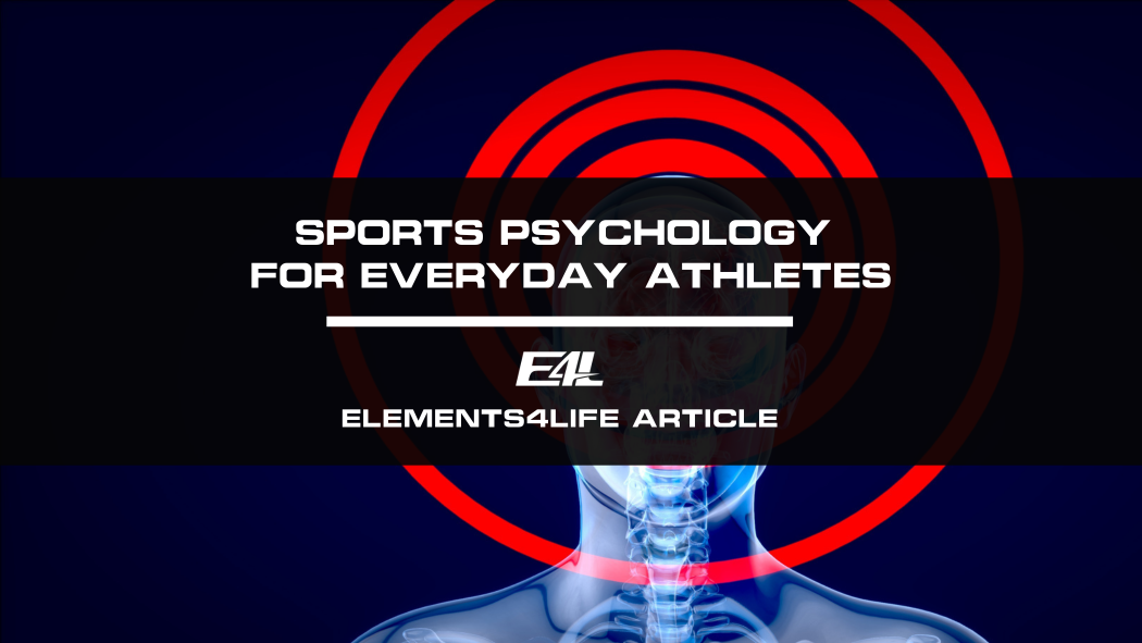 Sports Psychology for Everyday Athletes - Elements4Life