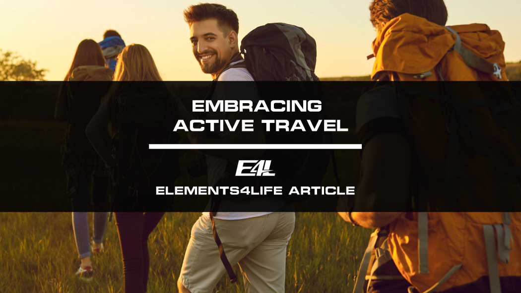Embracing Active Travel: Reshape Your Health - Elements4Life