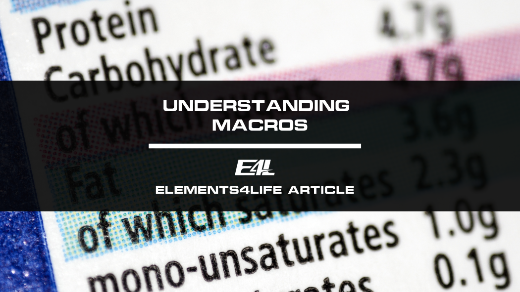 Understanding Macros: Your Guide to Optimal Nutrition - Elements4Life