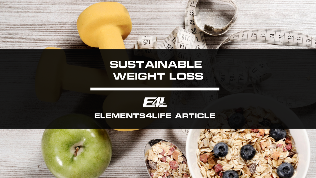 Sustainable Weight Loss: Strategies for Long-Term Success - Elements4Life